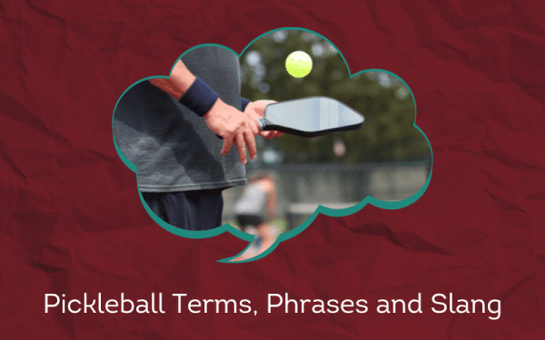 30 Must-Know Pickleball Terms, Phrases and Slang