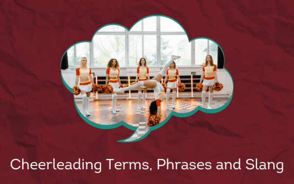 30 Must-Know Cheerleading Terms, Phrases and Slang
